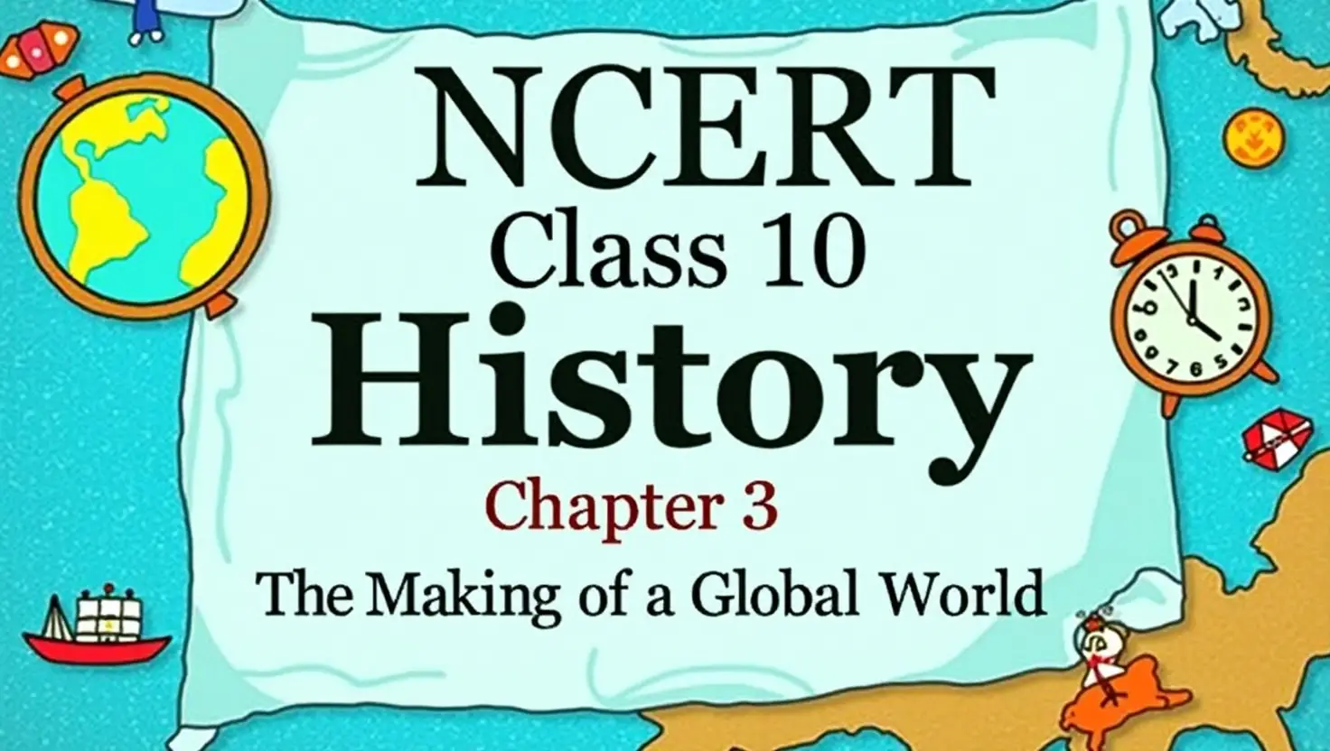 NCERT Class 10 History Chapter 3 PDF – The Making of a Global World ...