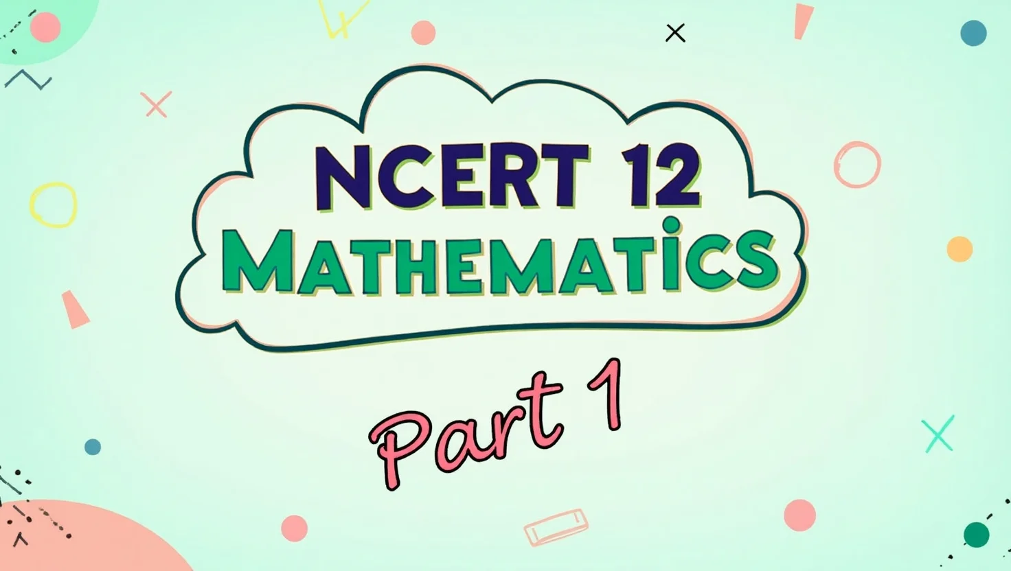 NCERT Class 12 Mathematics Part 1 PDF – Free Download for CBSE 2024-25 - Yuva Career