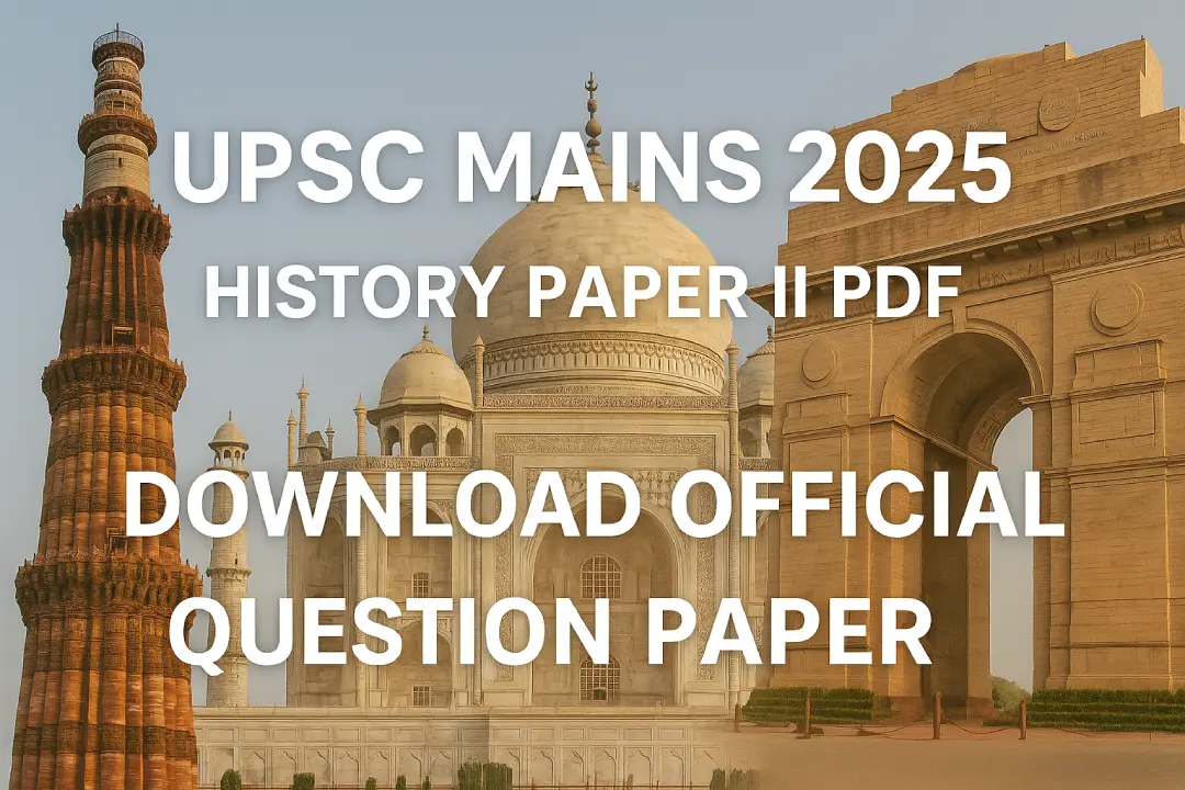 UPSC Mains 2025 History Paper II PDF – Download Official Question Paper ...